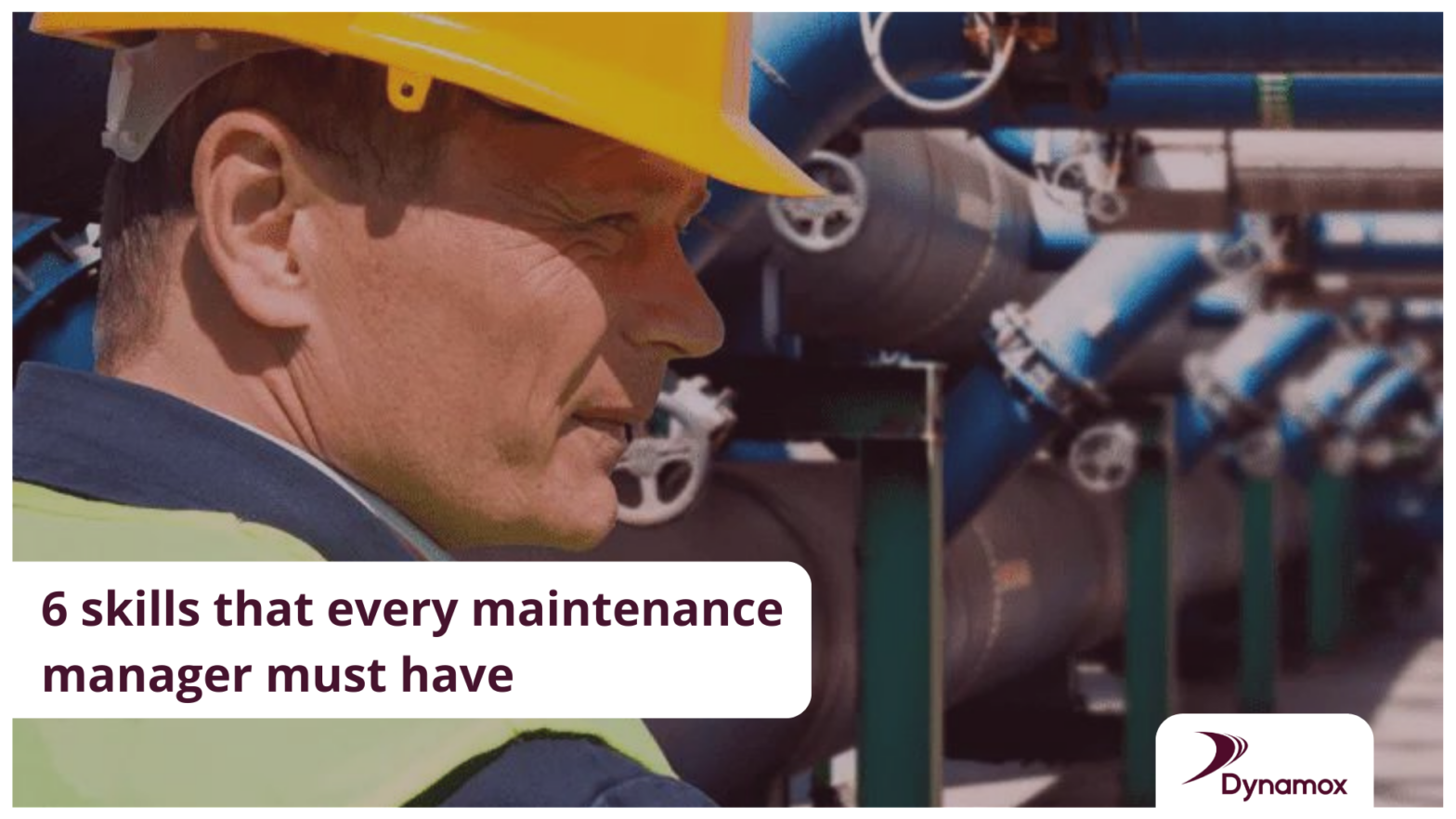 6 skills that every maintenance manager must have