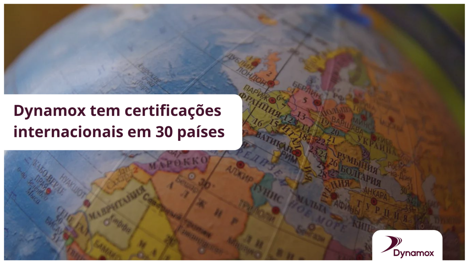 Dynamox tem certificações internacionais em 30 países