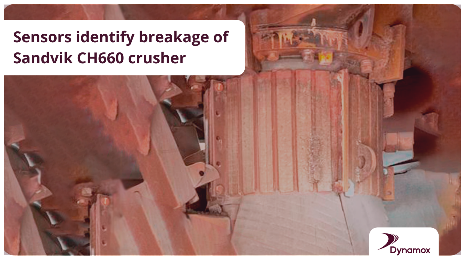 Wireless Sensors identify breakage of Sandvik CH660 crusher